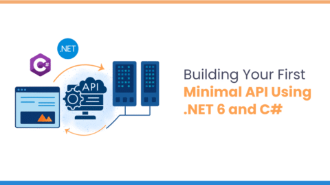 Building Your First Minimal API Using .NET 6 and C#